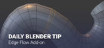 Daily Blender Tip - The Edge Flow add-on - BlenderNation