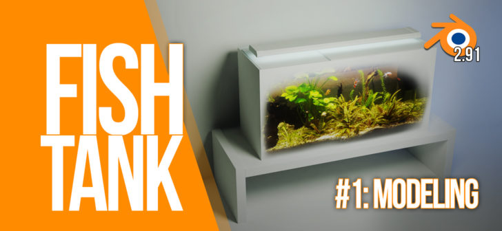 How to model a Fish Tank (for rendering) | BEGINNER Tutorial ...